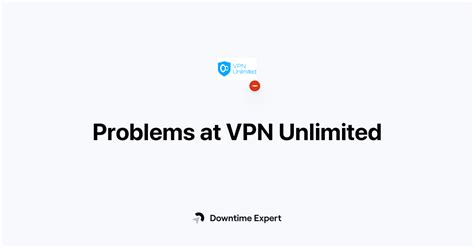 Is VPN Unlimited Down Real Time Outages And Issues Downtime Expert