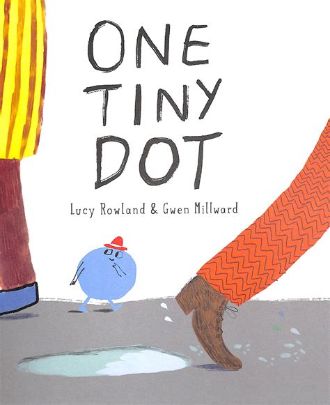 One Tiny Dot By Rowland Lucy 9781787418868 Browns Books