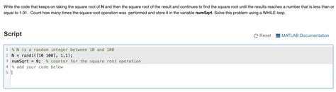 Solved Write The Code That Keeps On Taking The Square Root