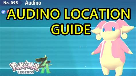 Pokemon Legends Za Audino Location Guide How To Get Audino And How To