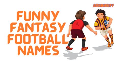 550 Funny Fantasy Football Names Unique Cool And Hilarious