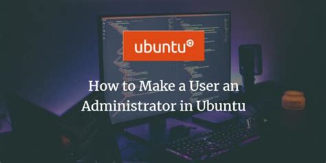 How To Make A User An Administrator In Ubuntu Vitux