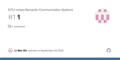 1 · Issue 1 · Sjtu Mxtaosemantic Communication Systems · Github