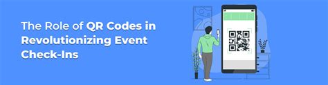 The Role Of QR Codes In Revolutionizing Event Check Ins Tickets