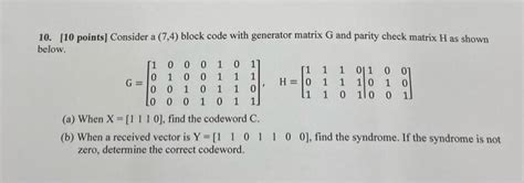 solved 0 1 0 1 0 1 10 [10 points] consider a 7 4 block