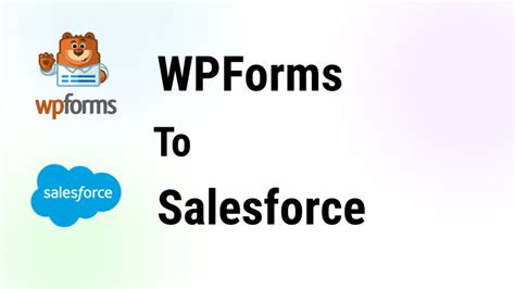 How To Integrate Wpforms With Salesforce Only 2 Easy Steps Bit Apps