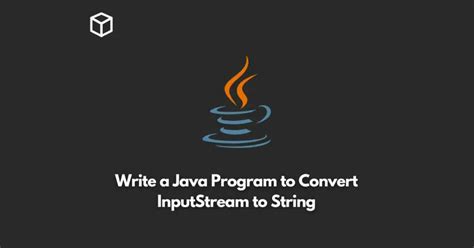 Write A Java Program To Convert InputStream To String Programming Cube