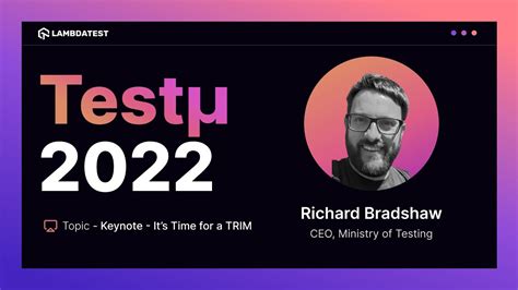 Its Time For A Trims Richard Bradshaw Testμ 2022 Lambdatest 🚀