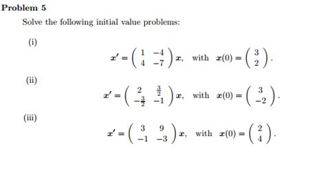 Solved Solve The Following Initial Value Problems