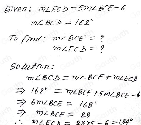 Solved 8 If M∠ Ecd Is Six Less Than Five Times M∠ Bce And M∠ Bcd 162° Find Each Measure
