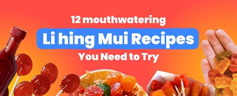 Li Hing Mui Lemon Peel Gushers Recipe Sweet And Tangy Treat