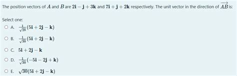 Solved The Position Vectors Of A And B Are 2i J 3k And Chegg Com