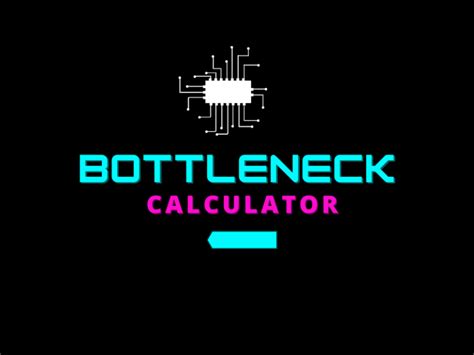 Bottleneck Calculator Optimize Your Pcs Performance With Ease