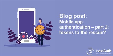 Mobile App Authentication Part Tokens To The Rescue NextAuth