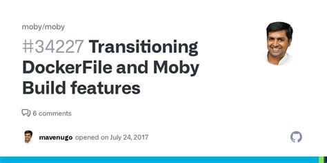 Transitioning DockerFile And Moby Build Features Issue Moby Moby GitHub