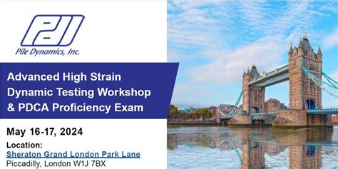 WORKSHOP Advanced High Strain Dynamic Testing Proficiency Test London Pile Dynamics