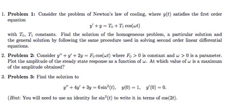 Solved Problem Is Consider The Problem Of Newton S Law Of Chegg Com