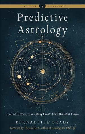 Predictive Astrology Ebook By Bernadette Brady Tools To Forecast Your Life And Create Your