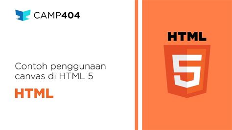 Camp404 Academy Contoh Penggunaan Canvas Di Html 5 Youtube