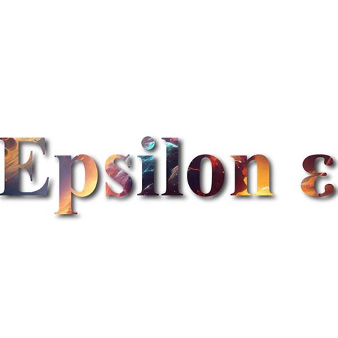 Epsilon ε