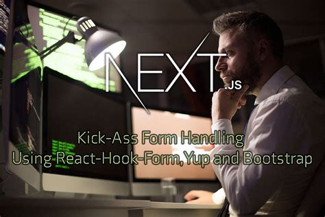 Nextjs — Kick Ass Form Handling Using React Hook Form Yup And