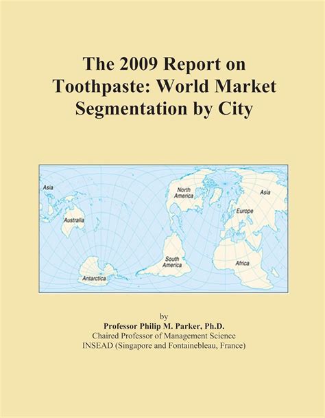 The 2009 Report On Toothpaste World Market Segmentation By City