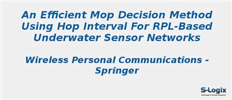 An Efficient Mop Decision Method Using Hop Interval For Rpl S Logix