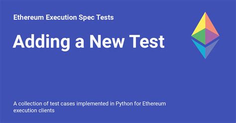 Adding A New Test Ethereum Execution Spec Tests