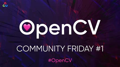 Opencv Community Friday 1 Opencv