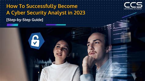 Master Cyber Security Your Guide To Becoming A Pro Analyst Ccsla