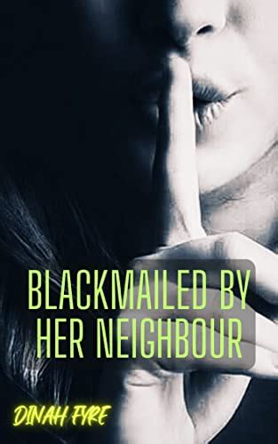 Blackmailed By Her Neighbour An Age Gap Gangbang Blackmail
