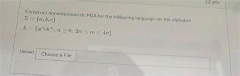 solved 12 pts construct nondeterministic pda for the