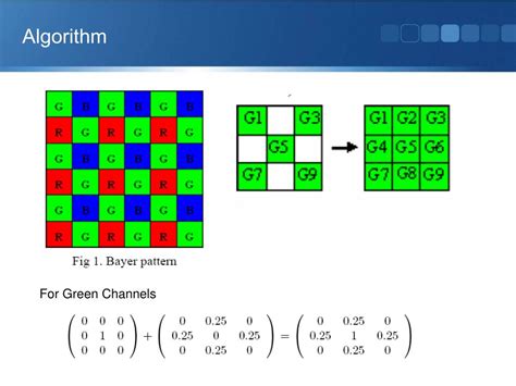 Ppt Developing The Demosaicing Algorithm In Gpgpu Powerpoint Presentation Id583675