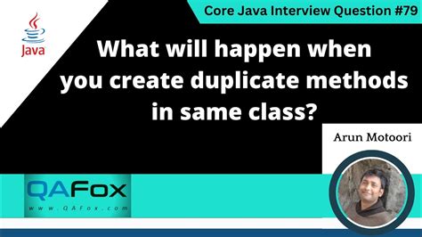 What Will Happen When You Create Duplicate Methods In Same Class Core Java Interview Question