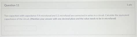 Solved Two Capacitors With Capacitance 9 4 Microfarad And