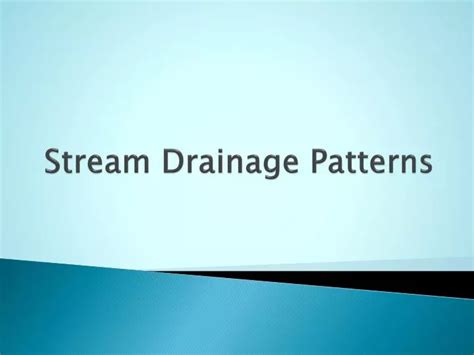 Ppt Stream Drainage Patterns Powerpoint Presentation Free Download
