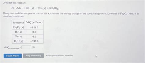 Solved Consider The Reaction Fe2o3s3h2g→2fes3h2og