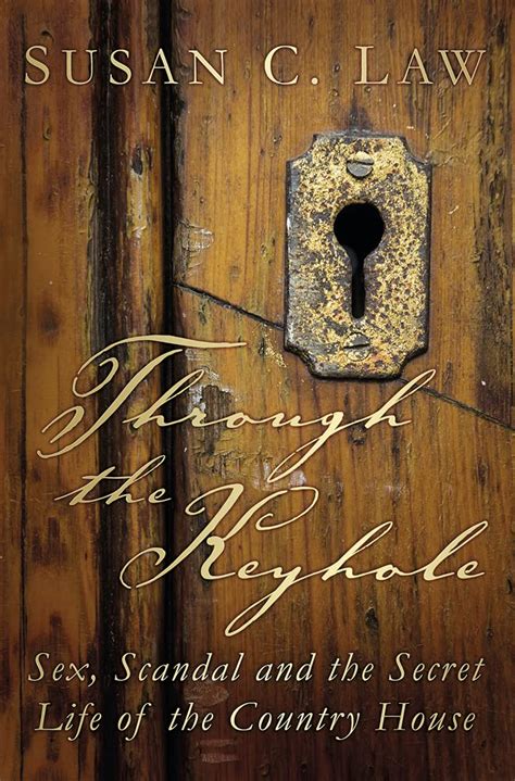 Through The Keyhole Sex Scandal And The Secret Life Of