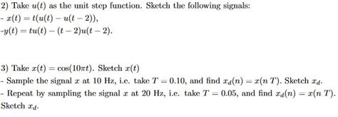 Solved Take U T As The Unit Step Function Sketch The Chegg Com