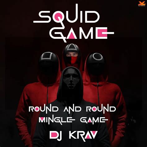 ‎Squid Game Round and Round (V2) - Single - Album by DJ Krav - Apple Music