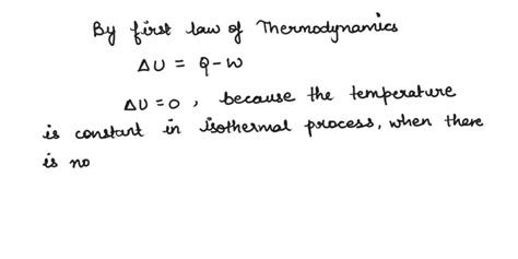 SOLVED Derive An Expression For The Work Done On The Surroundings By The Isothermal Expansion
