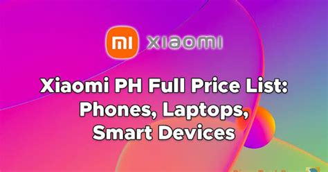 Xiaomi Ph Full Price List Phones Laptops Iot Devices Pinoytechsaga