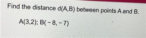 solved find the distance d a b ﻿between points a and