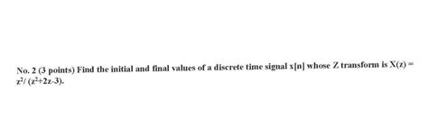 solved no 2 3 points find the initial and final values of