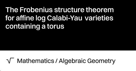 The Frobenius Structure Theorem For Affine Log Calabi Yau Varieties Containing A Torus
