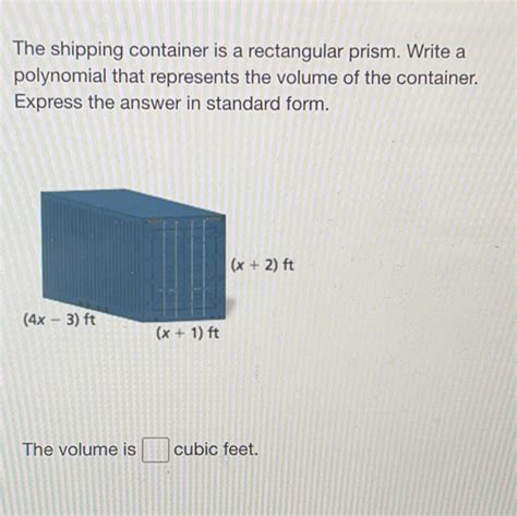 solved the shipping container is a rectangular prism write a
