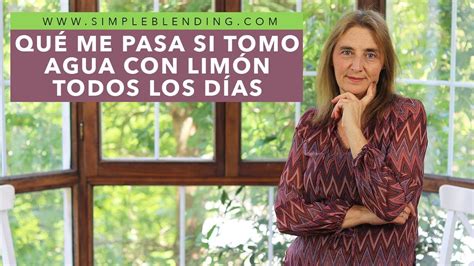 Que Me Pasa Si Tomo Agua Con LimÓn Todos Los DÍas Consumo De Agua Con