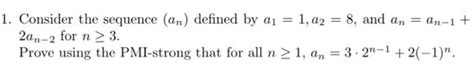 solved 1 consider the sequence an defined by a1 1 a2 8