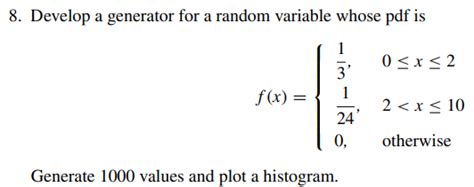 Solved Develop A Generator For A Random Variable Whose Chegg