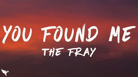 The Fray You Found Me Lyrics Youtube